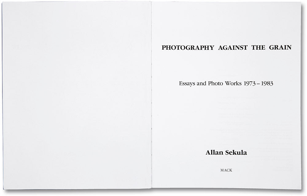 Photography Against the Grain: Essays and Photo Works, 1973–1983 Allan ...
