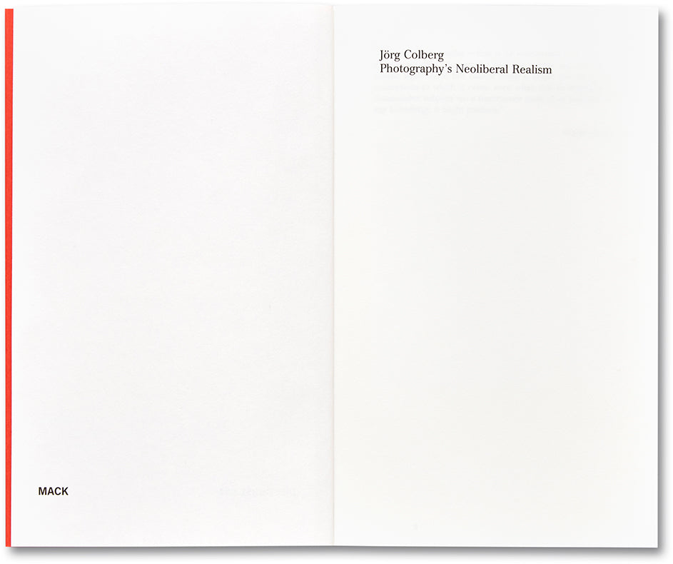 Photography's Neoliberal Realism Jörg Colberg – MACK