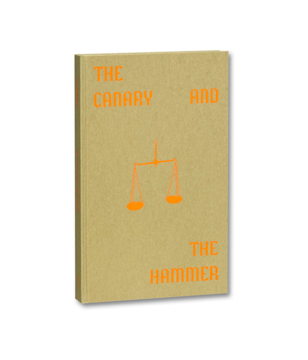 The Canary and The Hammer Lisa Barnard – MACK
