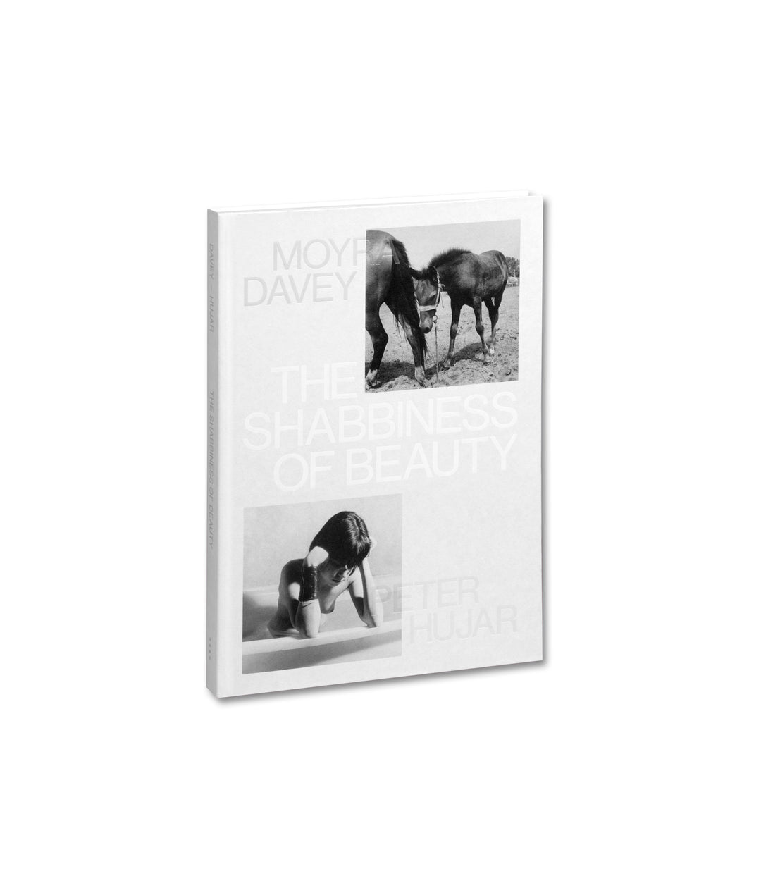 The Shabbiness of Beauty - Moyra Davey & Peter Hujar – MACK